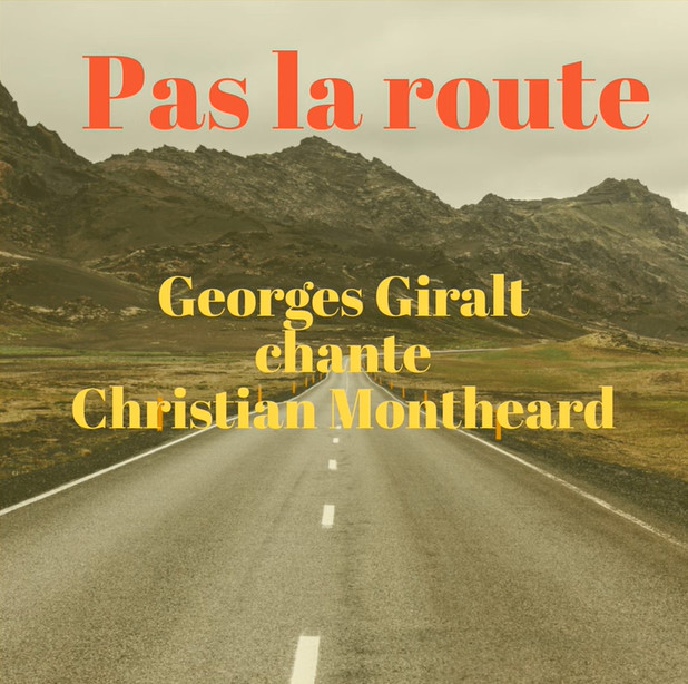 Georges Giralt - Pas la route - Actu Music France
